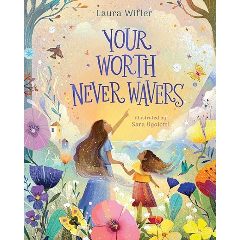 Your Worth Never Wavers by Laura Wifler - Redeemed Reader